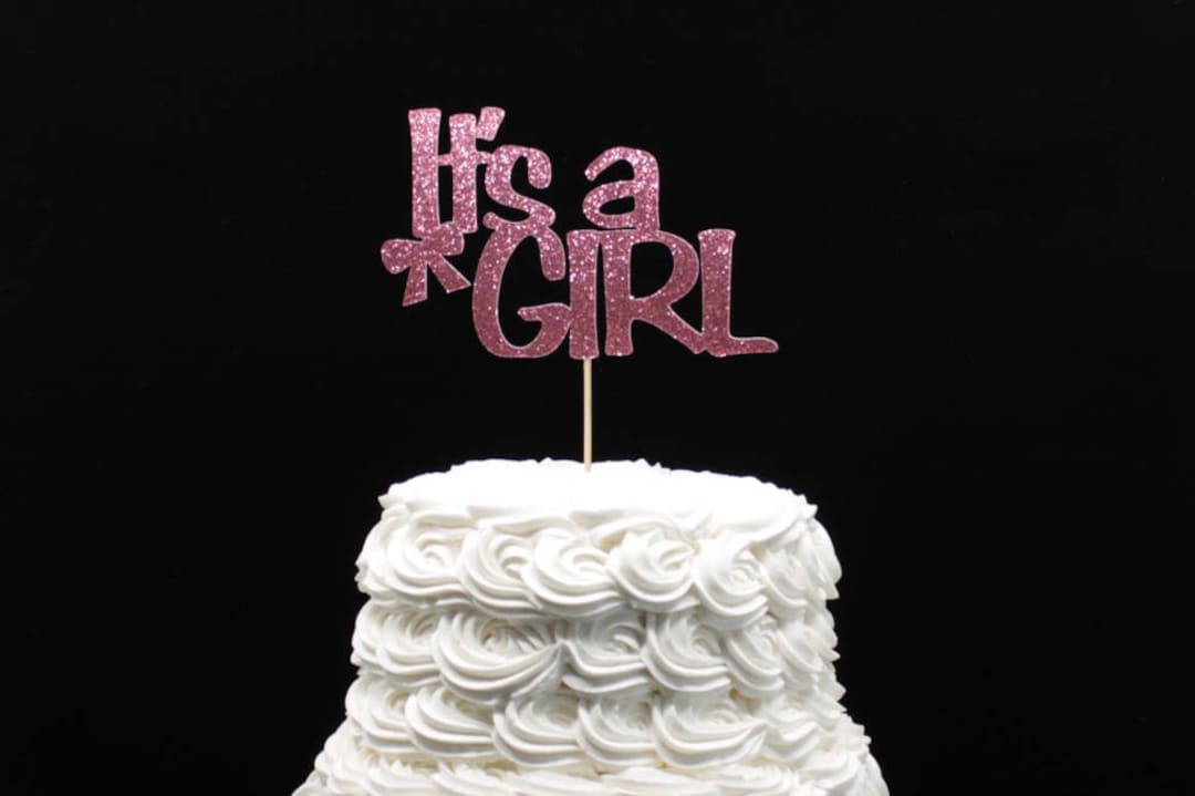 Its a Girl Cake Topper, Baby Shower Cake Topper, Baby Girl Cake Topper ...