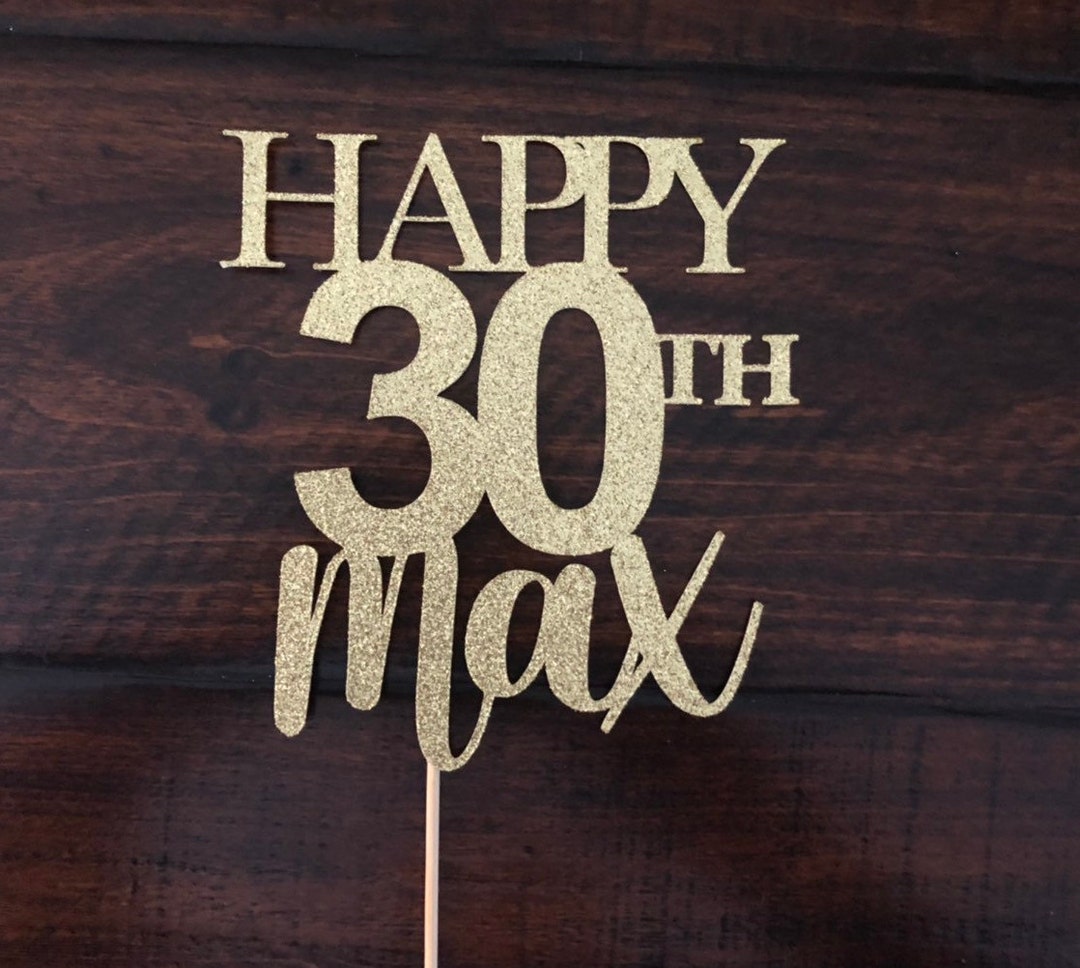 Birthday Cake Topper, 30th Birthday Cake Topper, ANY Age Any Name Cake ...