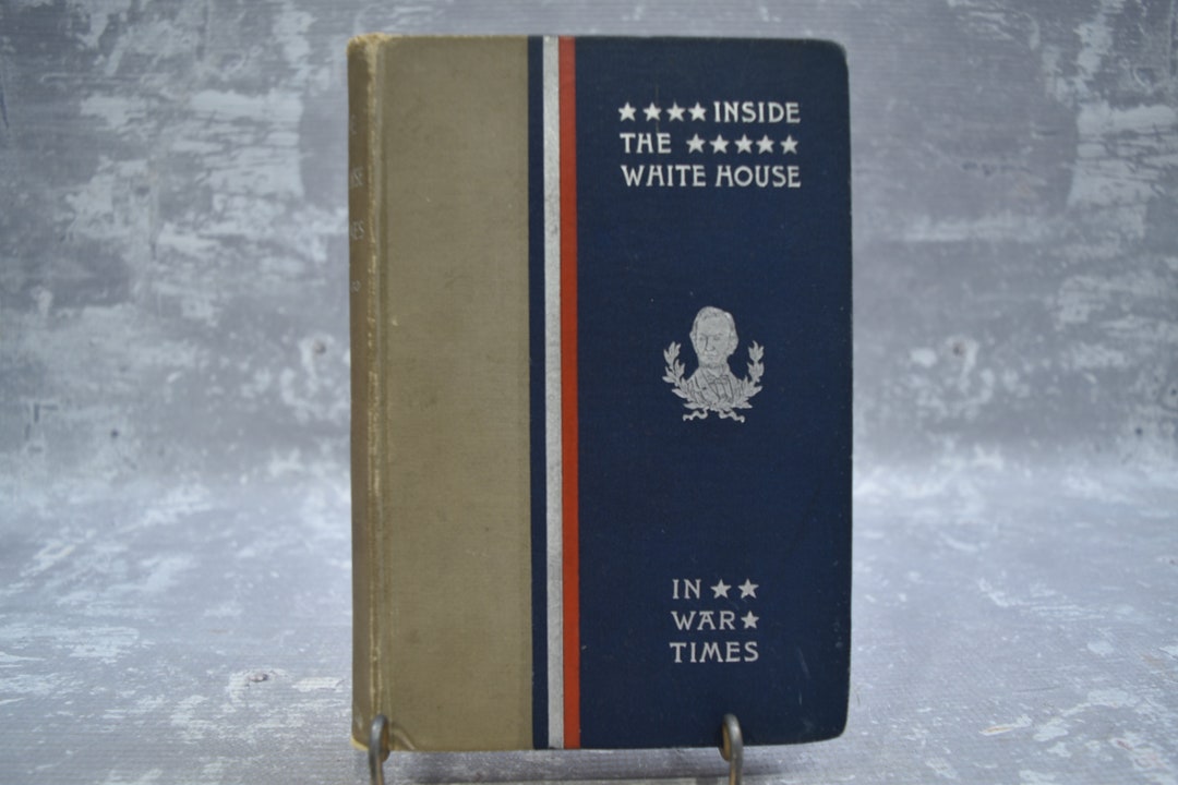 Inside the White House in War Times William O. Stoddard 1890 - Etsy