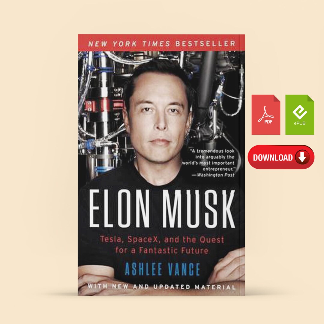 Elon Musk: Tesla, Spacex, and the Quest for a Fantastic Future by ...