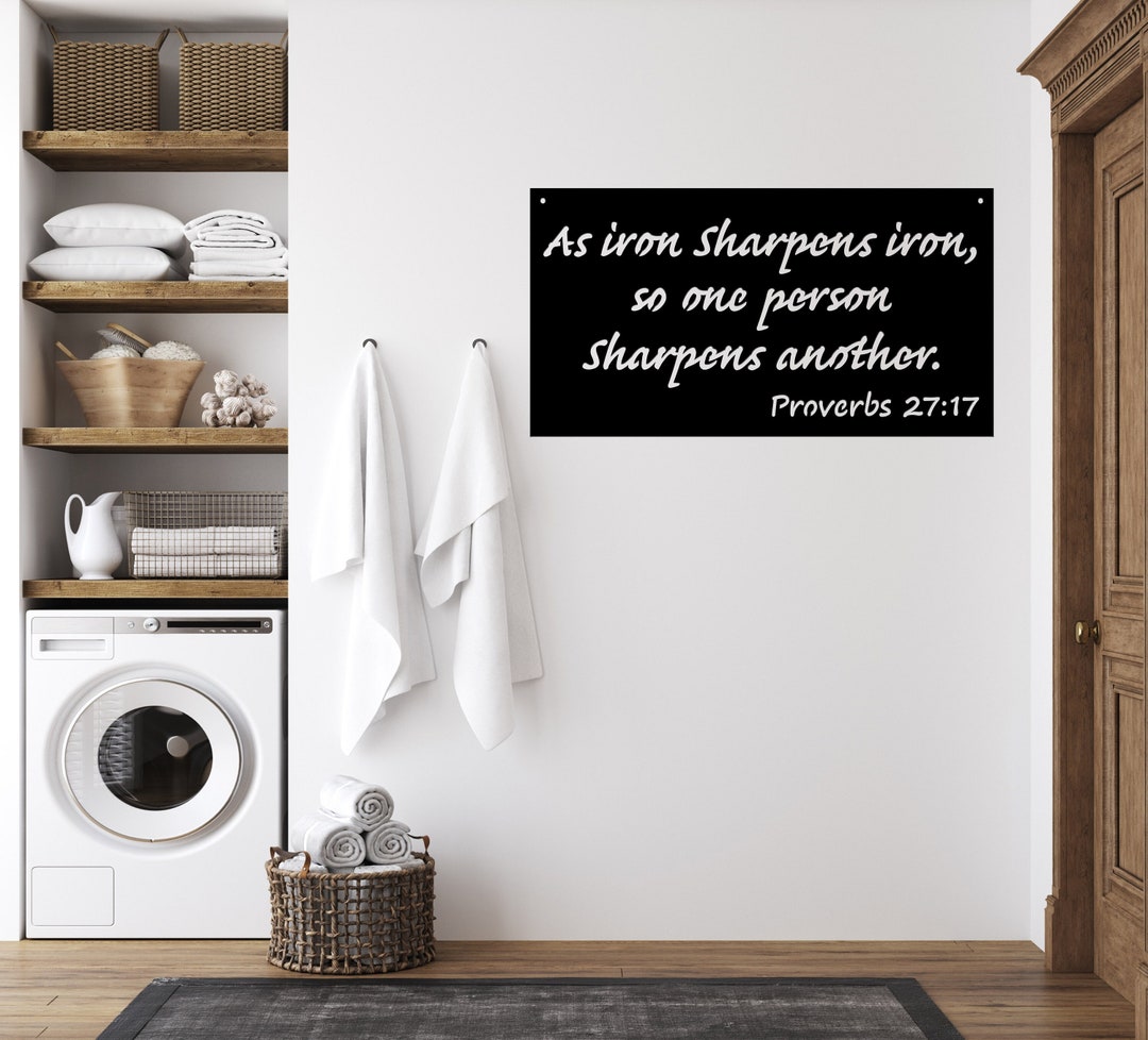 As Iron Sharpens Iron Metal Sign so One Person Sharpens Another Metal ...
