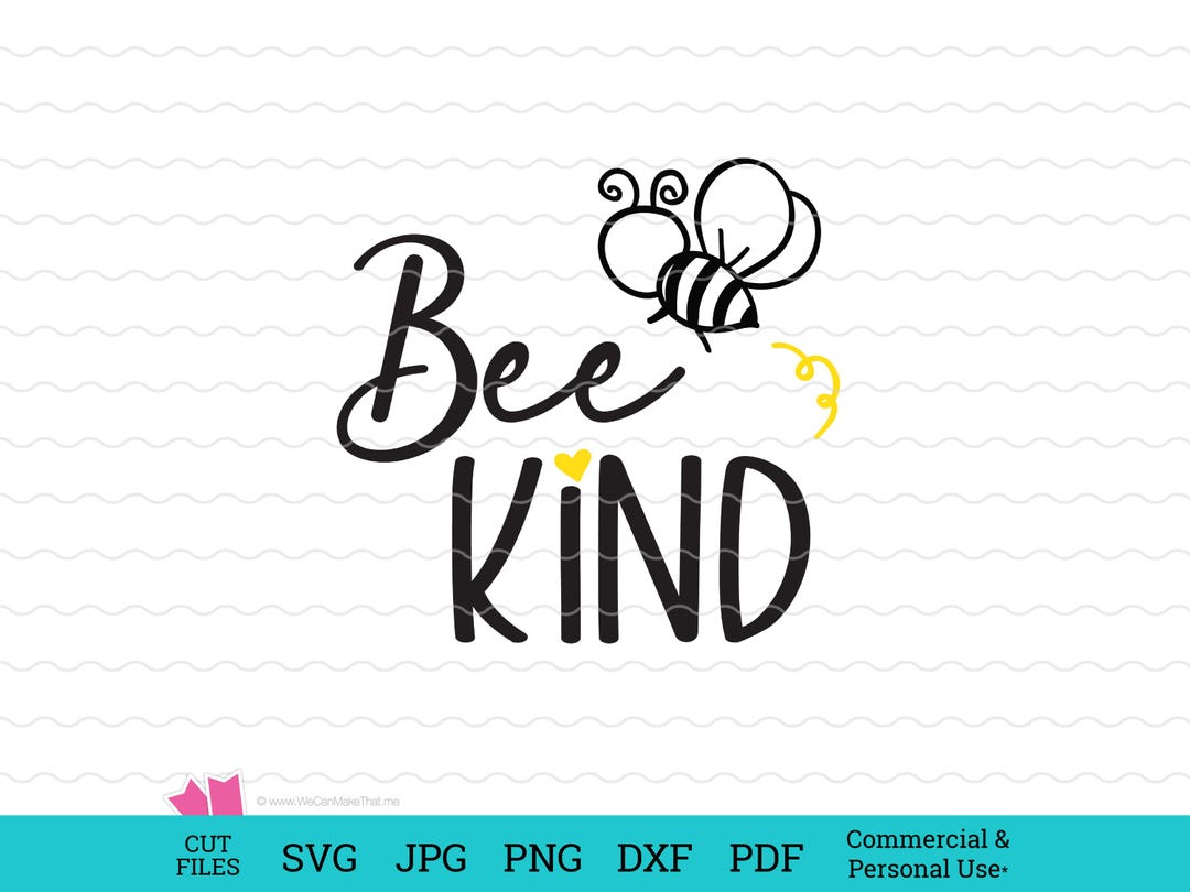 Bee Kind Svg Cut File Cute Bee Quote Design for Cricut & Silhouette ...