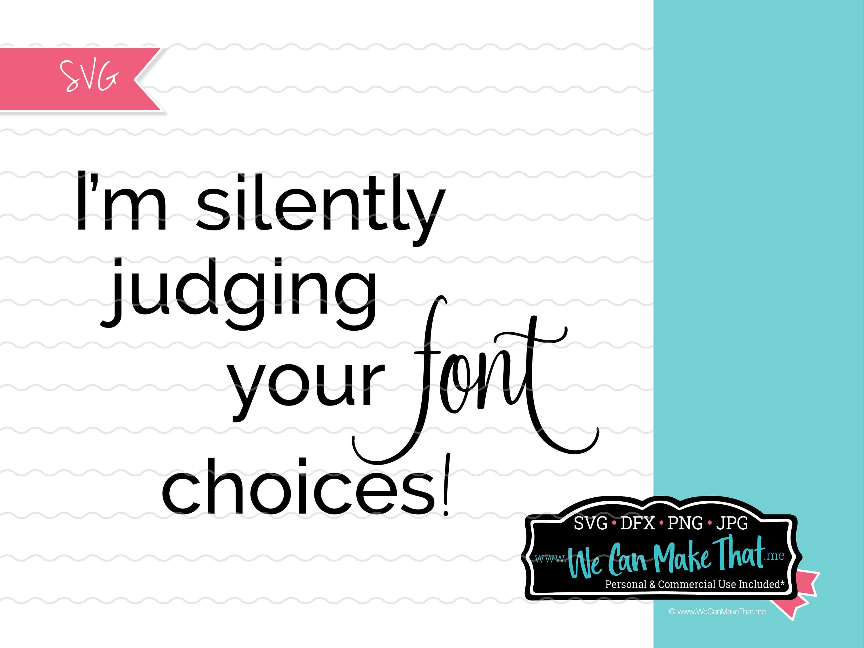 Silently Judging Your Font Choices SVG Font Lover SVG Idea - Etsy
