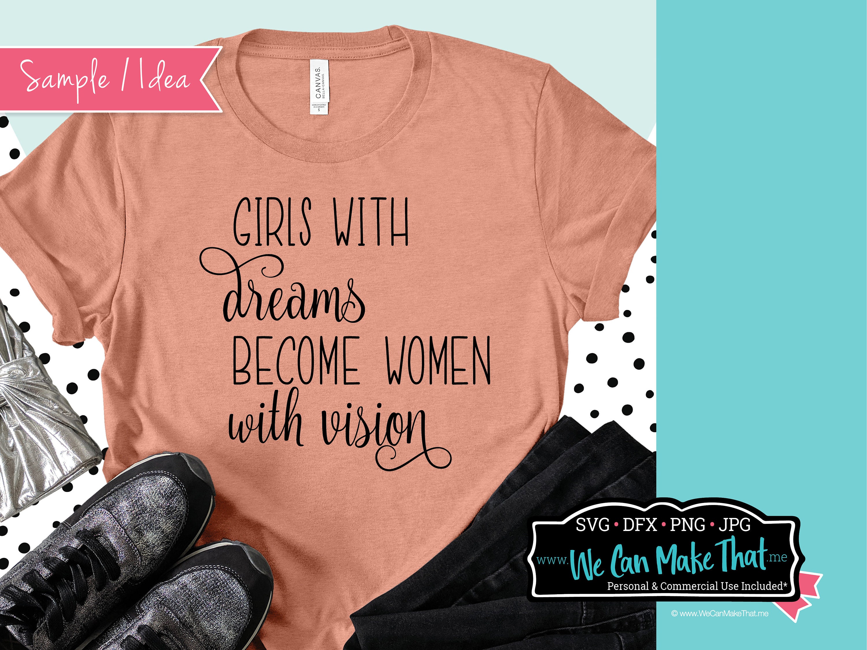 Women With Vision SVG, Goals SVG, Girl Power Shirt Idea, Women With ...