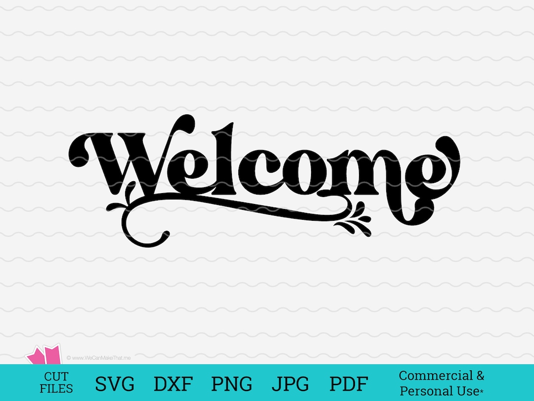 Welcome Sign SVG Cut File, Welcome Svg, Welcome Door Cut File, Svg Png ...