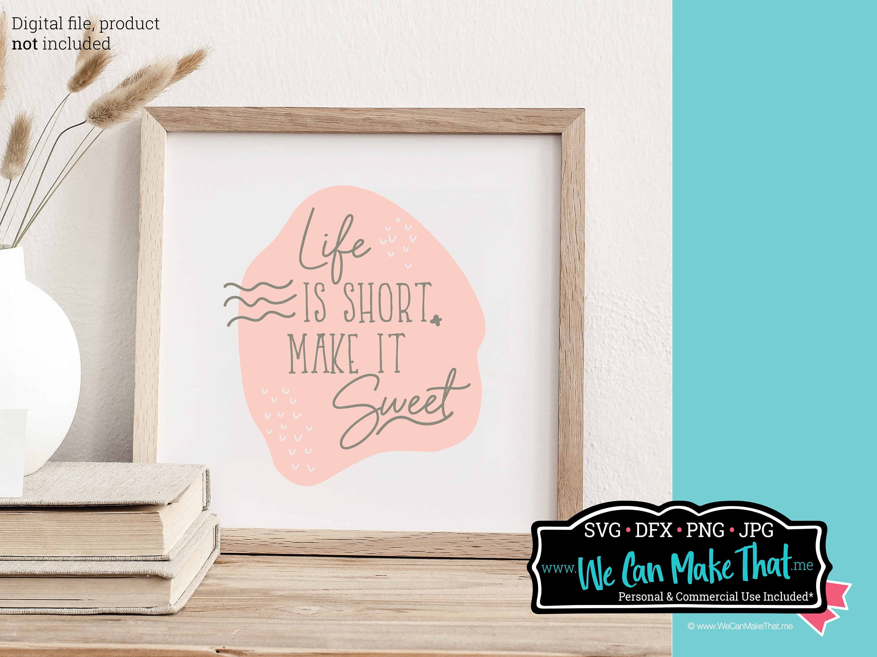 Life is Sweet SVG, Motivational Svg Idea, Cut File for Cricut ...