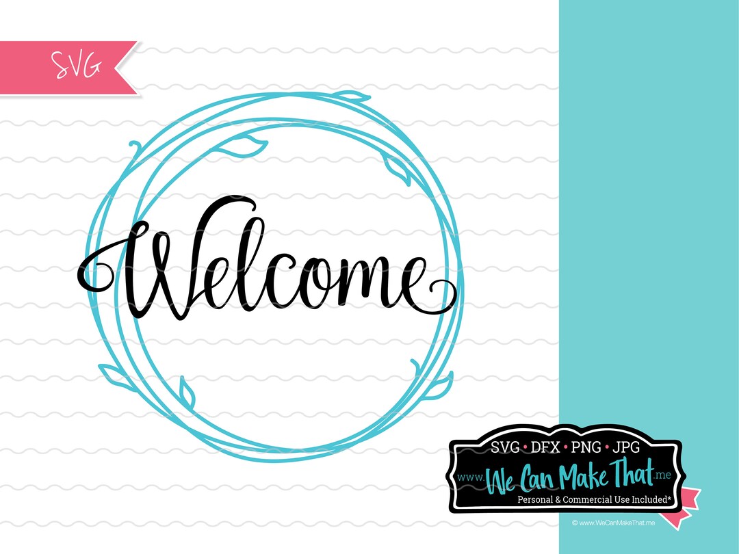 Welcome Wreath SVG, Circle Svg Wreath for Stencils, Farmhouse Round ...
