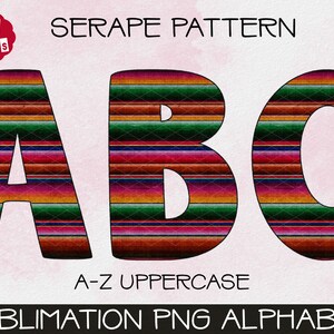 Serape PNG Alphabet, PNG Letters, Sublimation Design, Sublimation ...