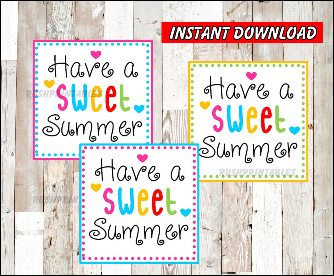 Have a Sweet Summer, End of School Year Tags, Classmate Gifts, Instant ...