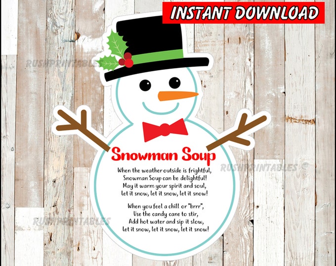 Editable SNOWMAN SOUP Gift Tags, Snowman Soup, Treat Bag Topper, Goodie ...