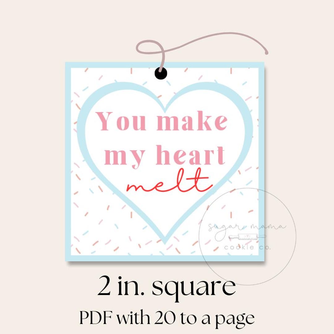 Valentine Cookie Tag, Download Printable, You Make My Heart Melt ...