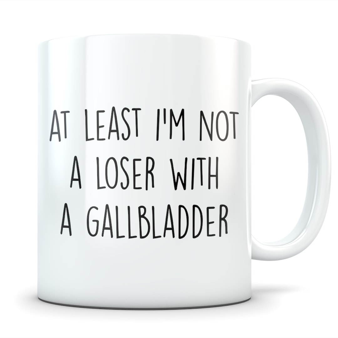 Gallbladder Surgery Gift, Gallbladder Gift, Gallbladder Mug ...