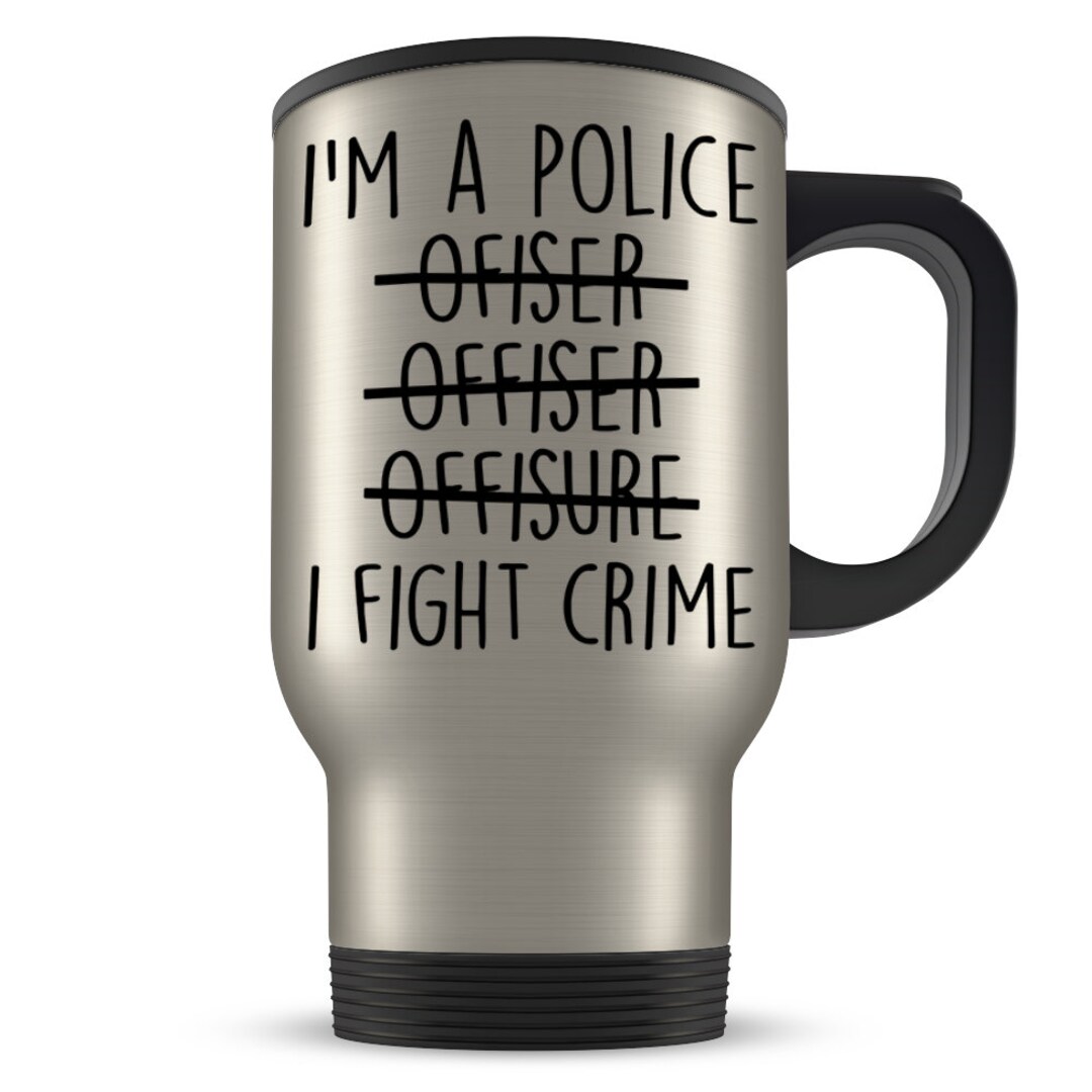 Cop Travel Mug, Police Officer Travel Mug, Cop Mug, Cop Gift, Police ...
