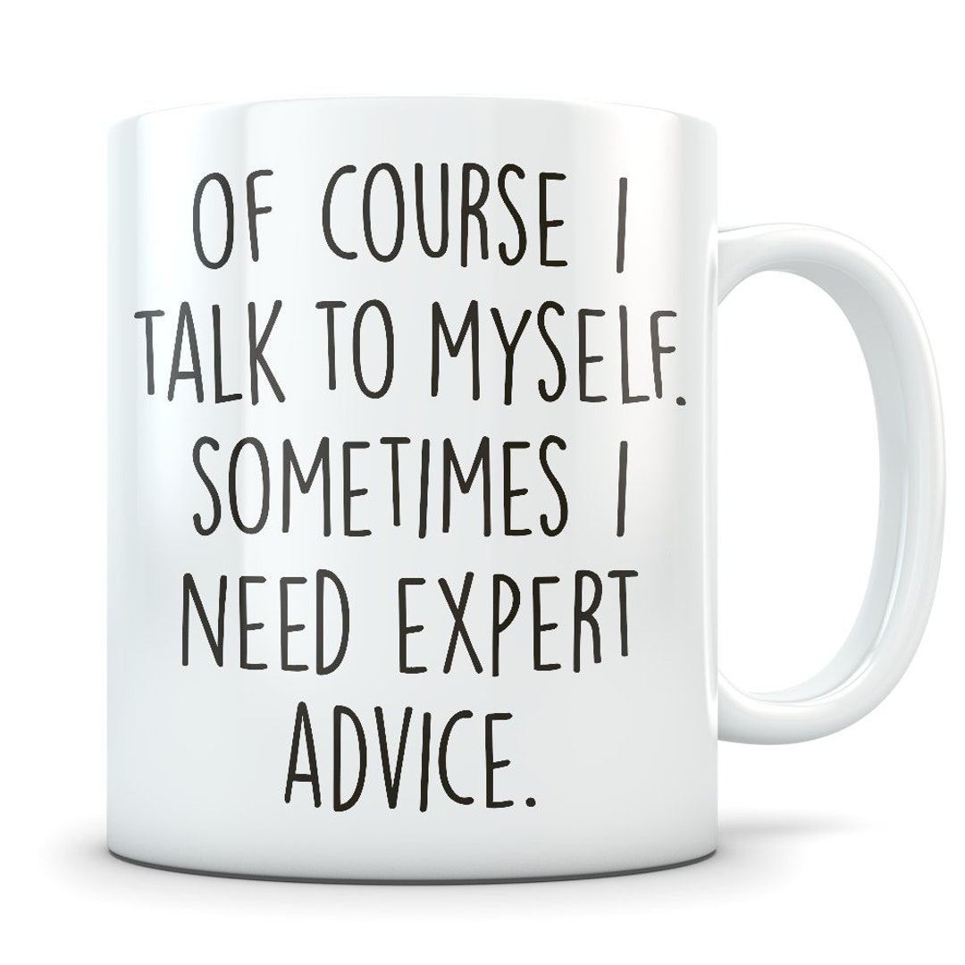 Funny mug, expert advice mug, expert mug, adult mug, sarcastic mug ...