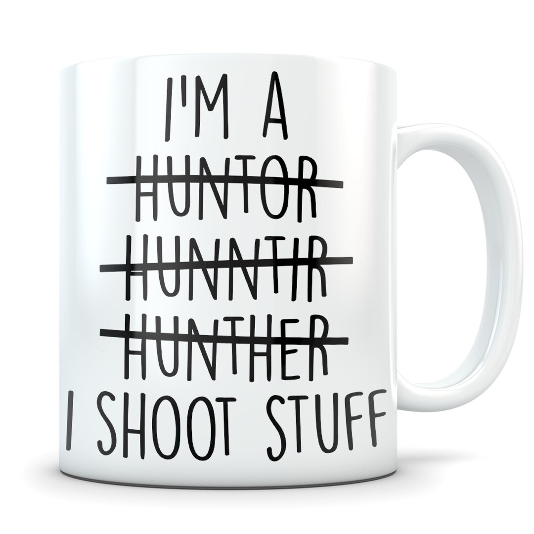 Hunting Mug, Hunter Mug, Hunt Mug, Hunt Gift, Hunting Gift, Hunter Gift ...