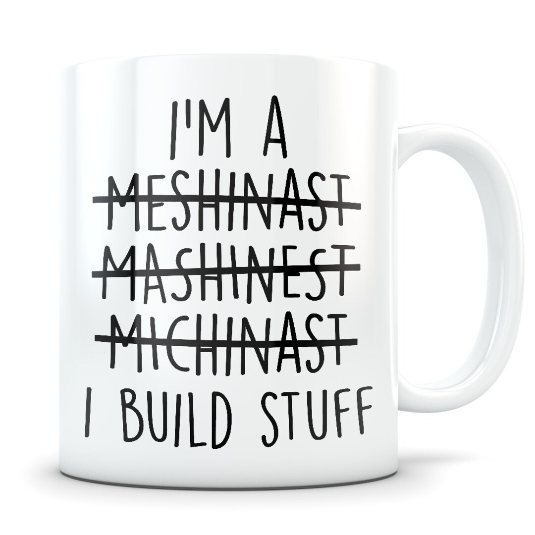 Machinist Gift, Machinist Mug, Machinist Gift for Men and Women, Funny ...