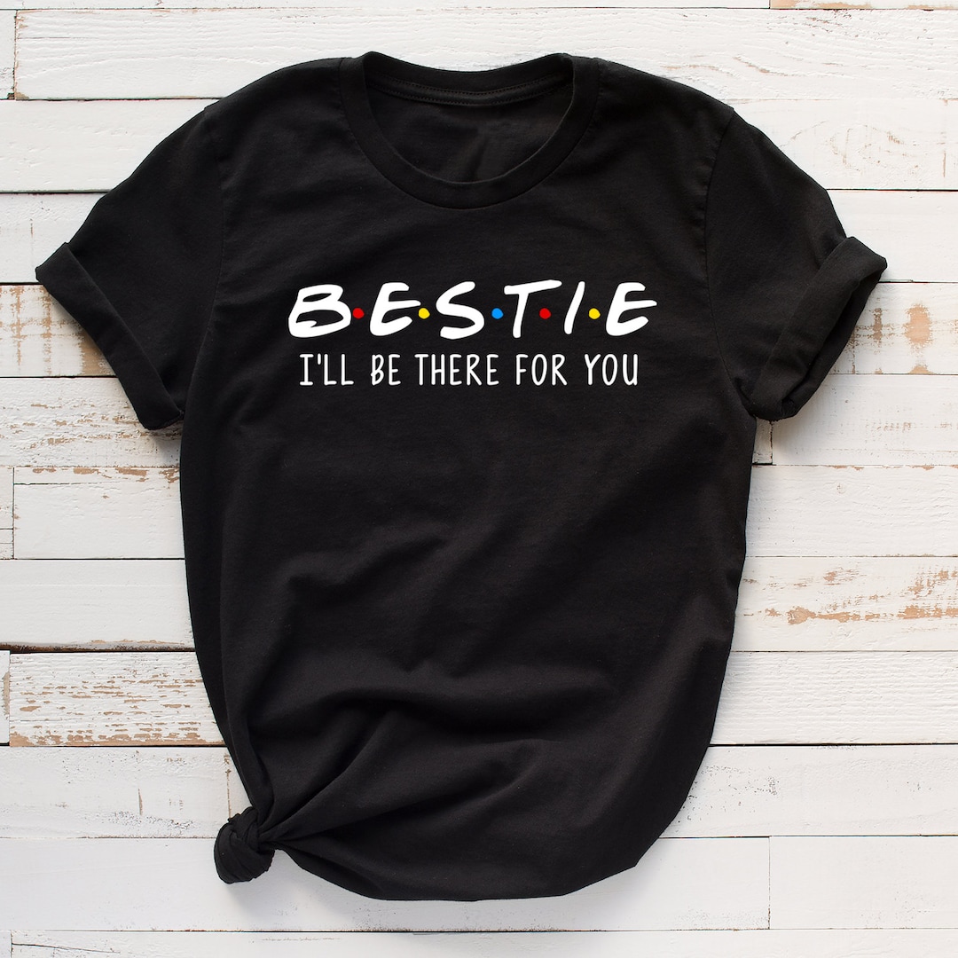 Bestie Shirt, Bestie Gift, Bestie Tshirt, Bestie T Shirt, Best Friend ...