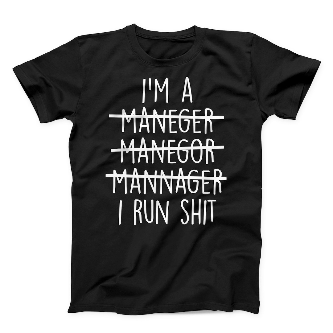 Manager Shirt, Manager Tshirt, Manager T Shirt, Manager T-shirt ...