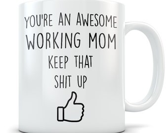 Working Mom Gift. Mom Gift for Hard Working Mom Mug. Single Mom Gift ...