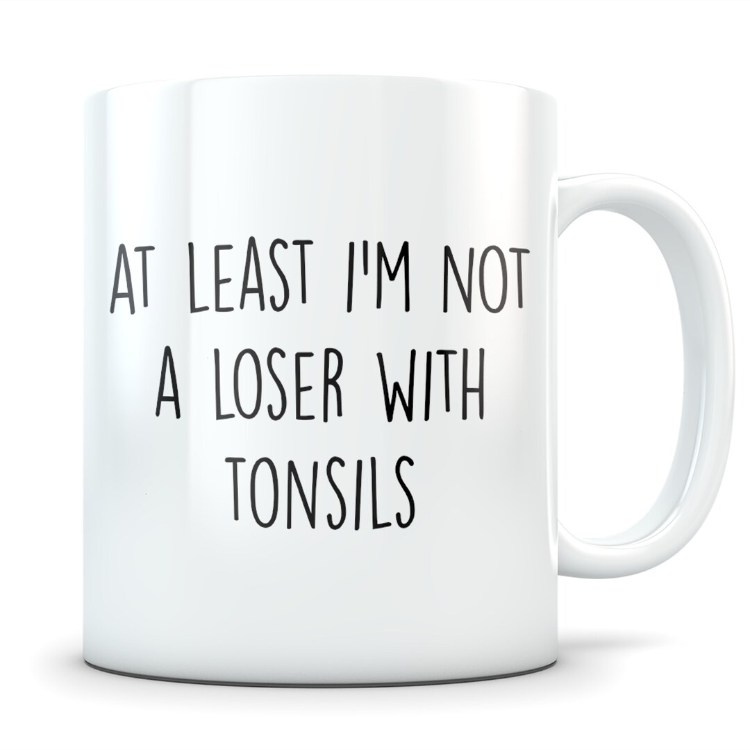 Tonsil Surgery Gift, Tonsil Gift, Tonsil Mug, Tonsillectomy Gift ...