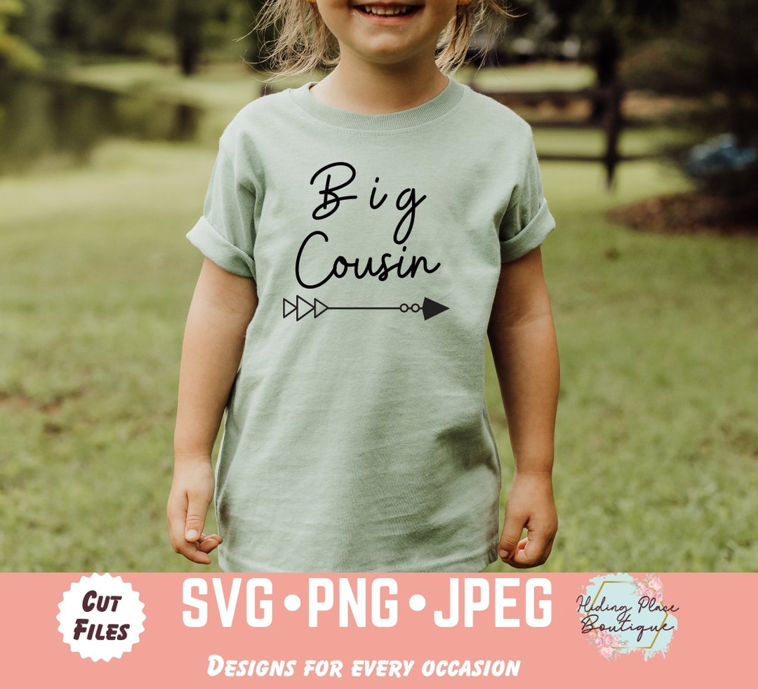 Big Cousin Cut File Big Cousin Svg Cousins Cut File Promoted To Big
