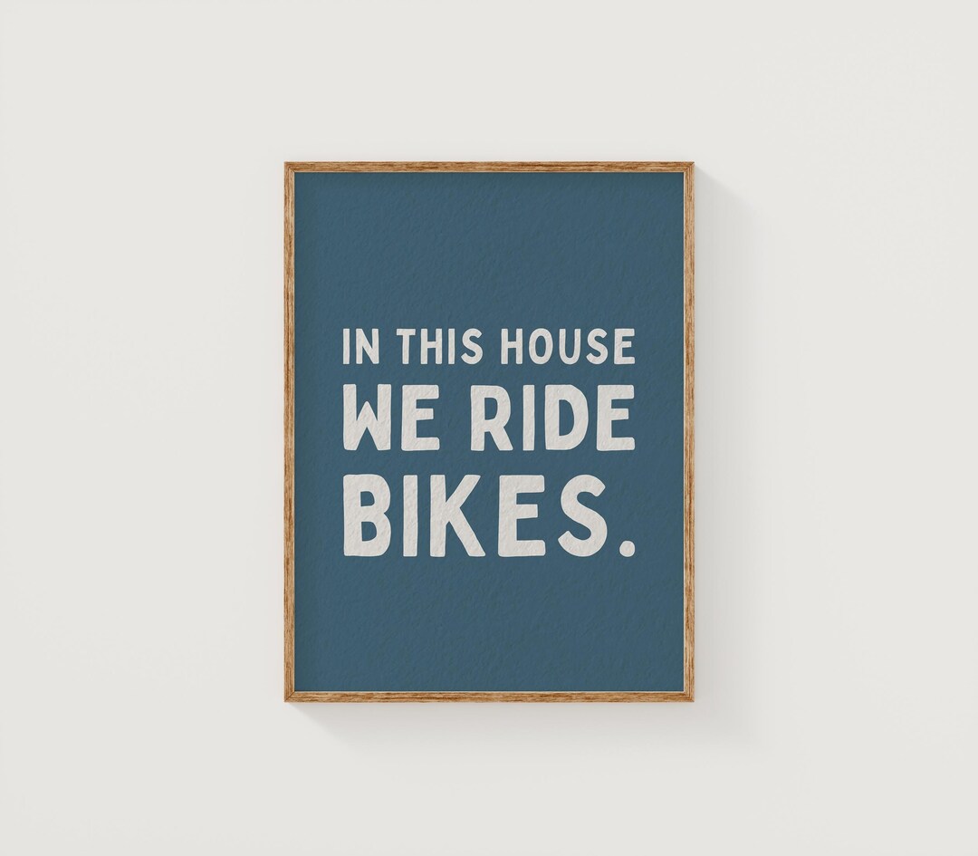 In This House We Ride Bikes Textured Art Print | Mountain Bike Home ...