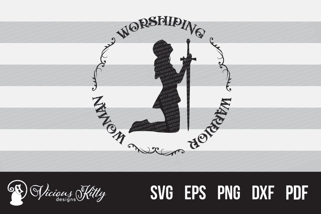 Christian Svg, Worshiping Warrior Woman, Sword, Word of God, Praying ...