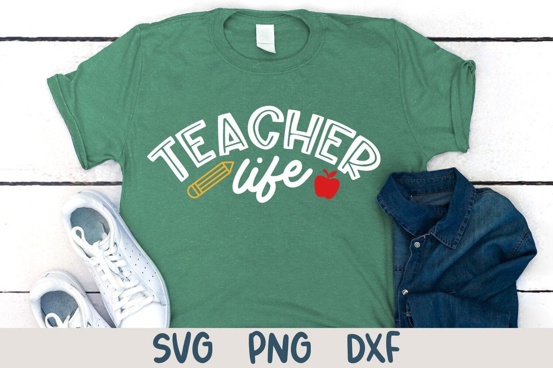 Teacher Life SVG Cut File for T Shirts - Etsy