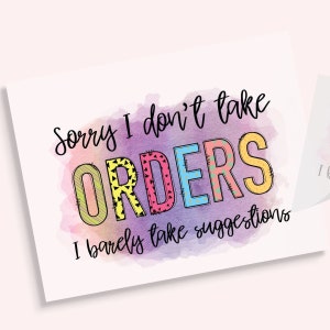 I Don't Take Orders Iron on Transfer Ready to Press Iron on Transfer 15 ...