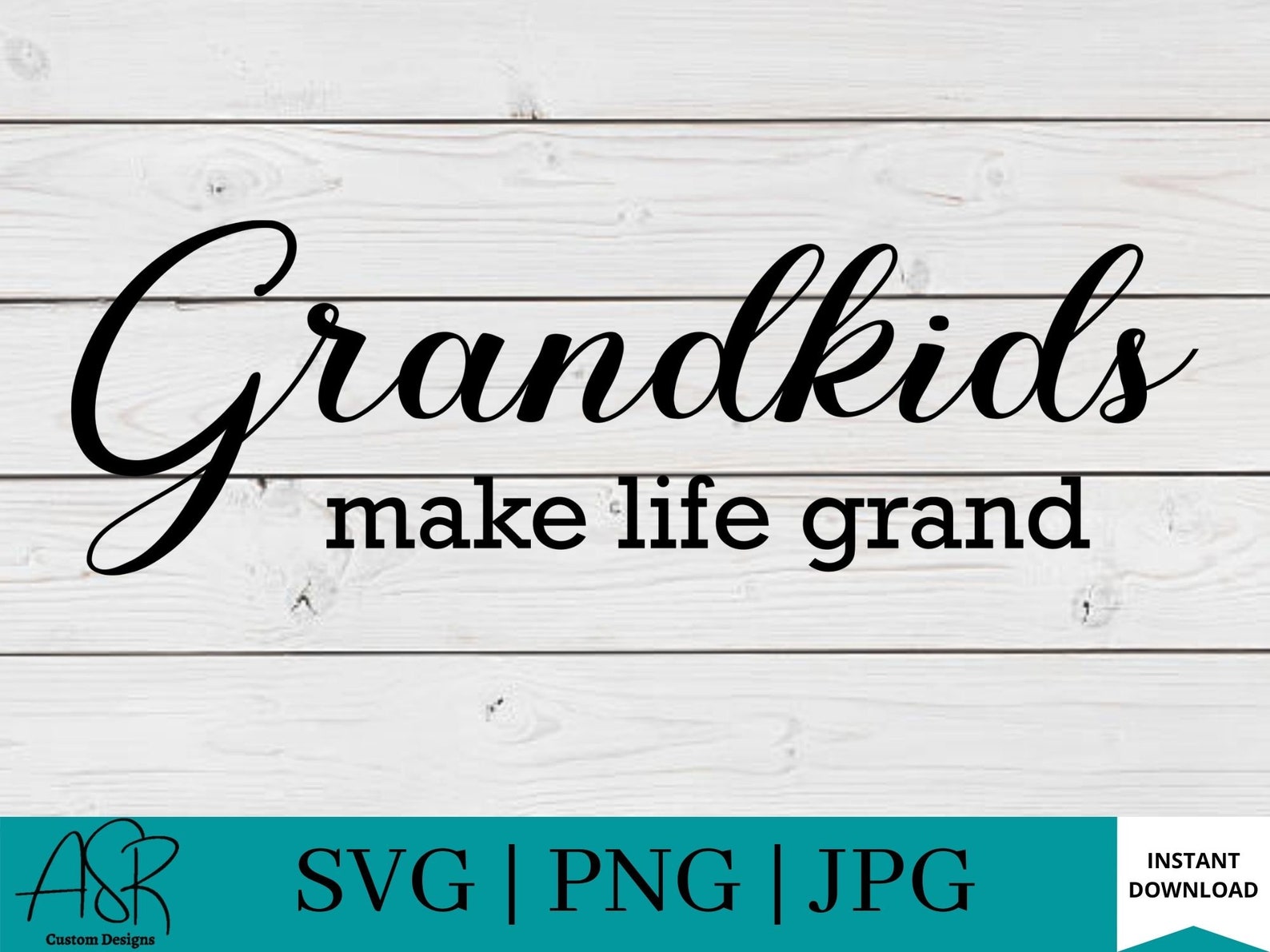 Grandkids Make Life Grand SVG | PNG | Cricut Files | Cuttables ...