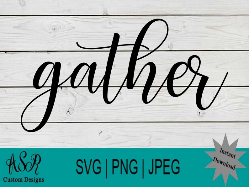 Gather SVG | PNG | Cricut Files | Cuttables | Instant Download ...