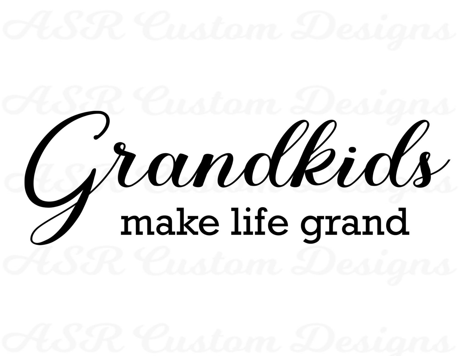 Grandkids Make Life Grand SVG | PNG | Cricut Files | Cuttables ...