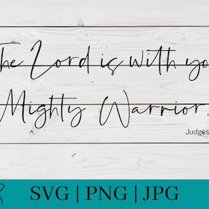 The Lord is With You Mighty Warrior SVG | PNG | Cricut Files ...