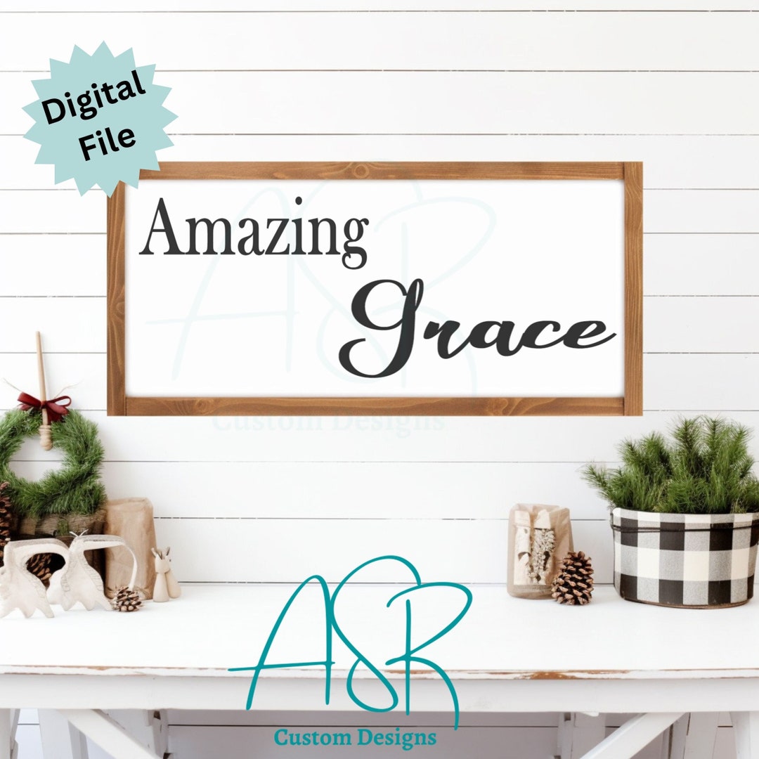 Amazing Grace SVG | Png | Svg | Cricut Files | Svg for Wood Signs ...