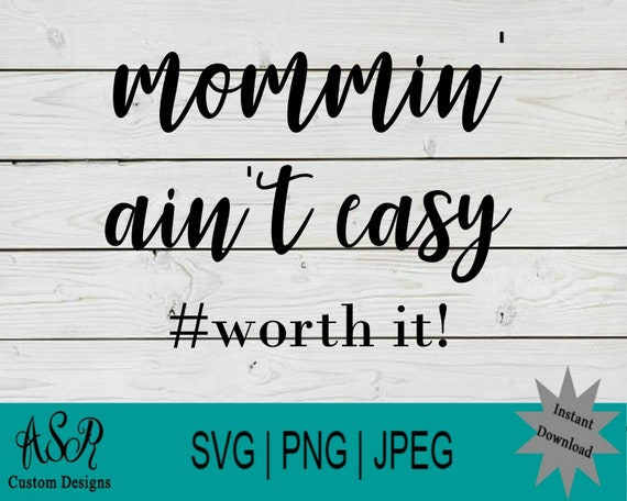 Mommin Ain't Easy SVG PNG Cricut Files Cuttables - Etsy