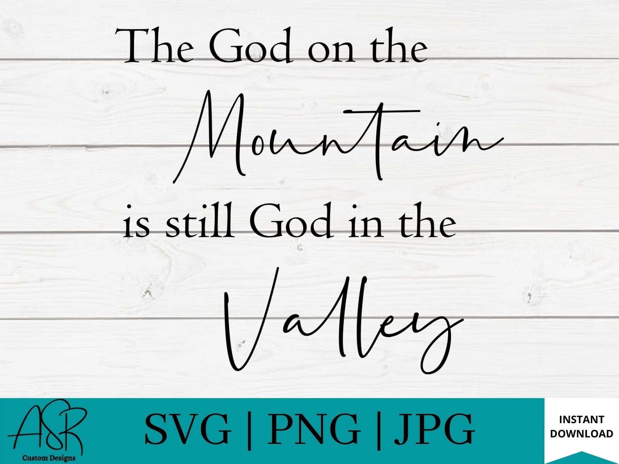 The God on the Mountain is Still God in the Valley SVG | PNG | Cricut ...