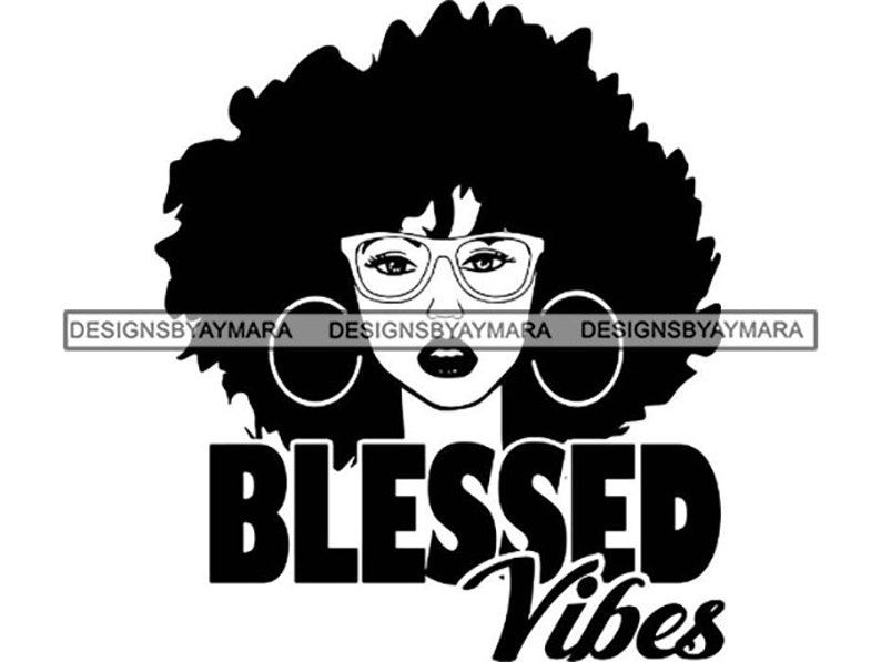 Afro Woman Svg Queen Blessed Vibes Afro Hair Beautiful African - Etsy