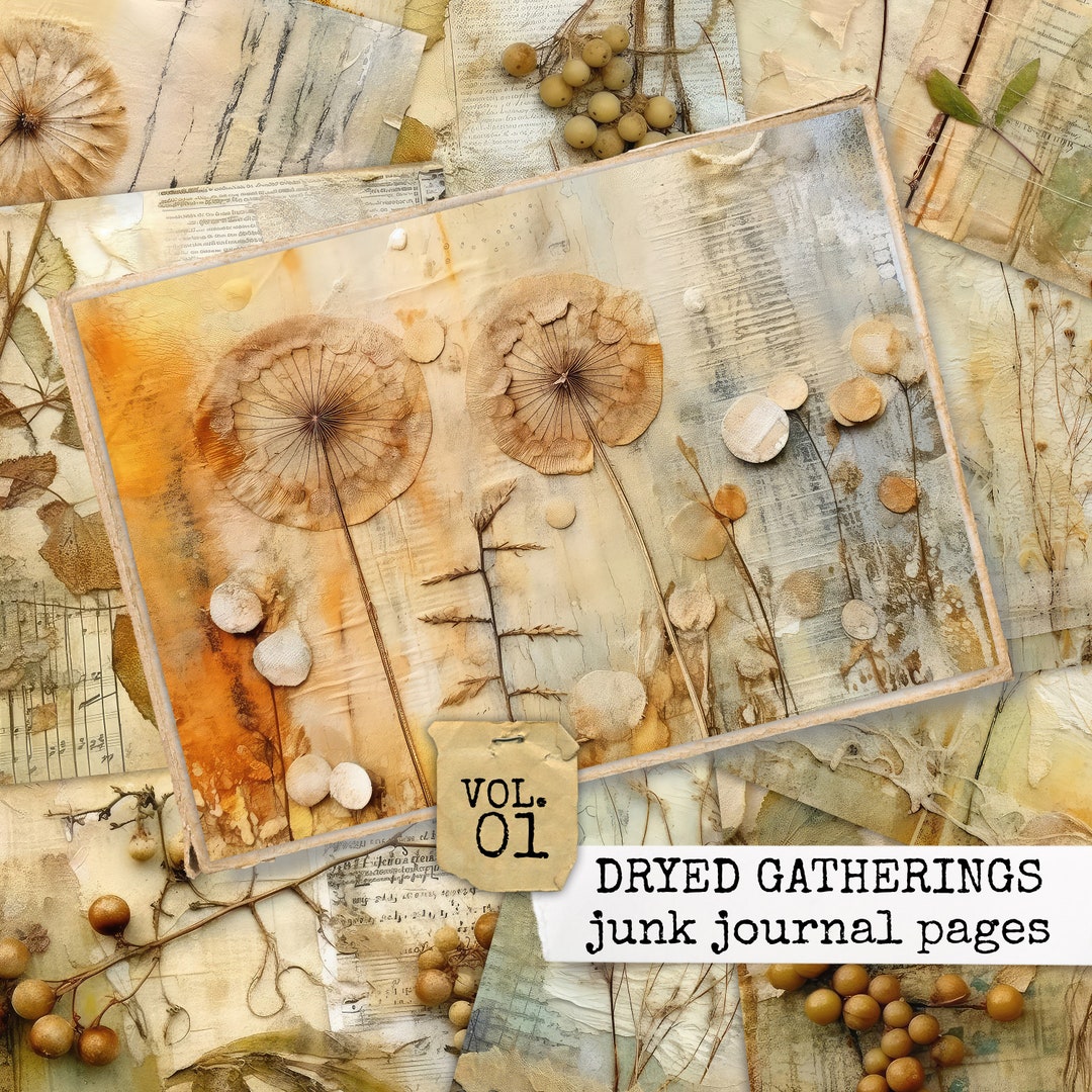 DRIED GATHERINGS Junk Journal Pages, Dried Flowers and Botanicals, Eco ...