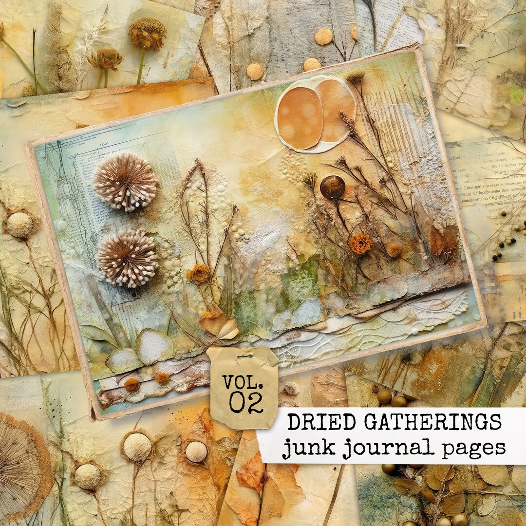DRIED GATHERINGS Junk Journal Pages, Dried Flowers and Botanicals, Eco ...