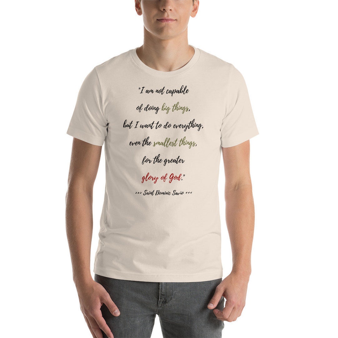 Saint Dominic Savio - Catholic Saints Quotes Serie - UNISEX T Shirt ...