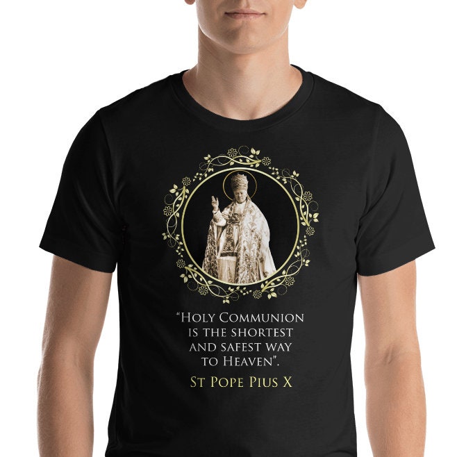 Catholic T-shirt St Pope Pius X With Quote 5 Colors - Etsy