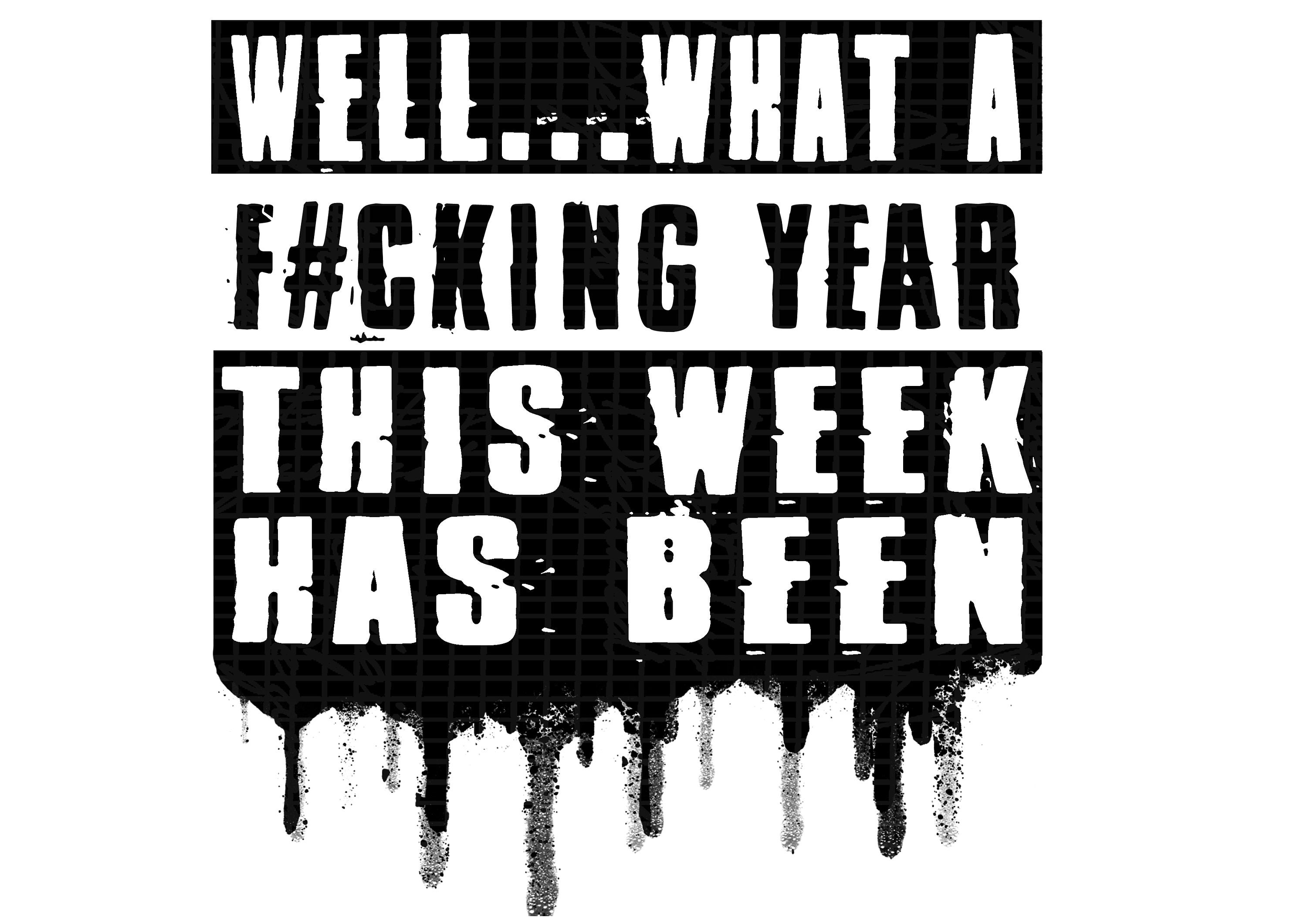 What a Year This Week Has Been PNG PDF Sublimation,craft File,print at ...