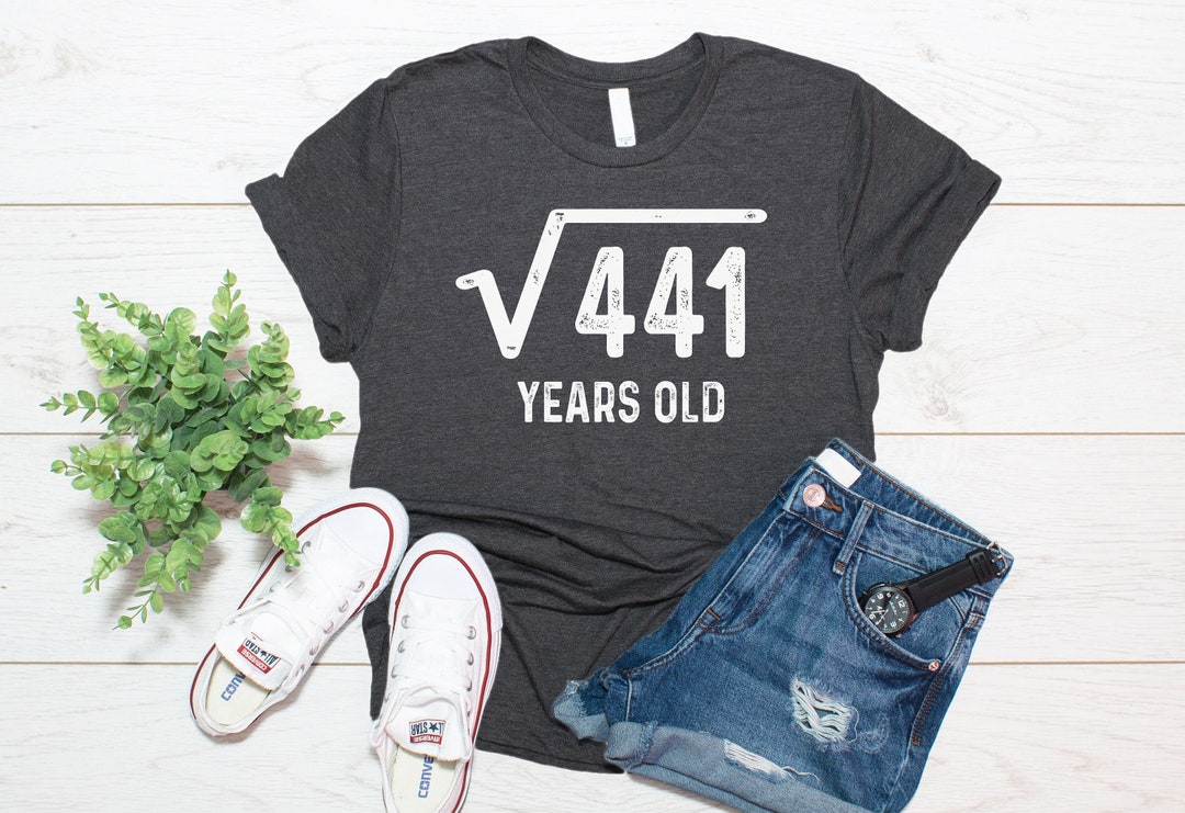 Square Root of 441 Shirt, 21st Birthday Gift, 21 Year Old Gift - Etsy