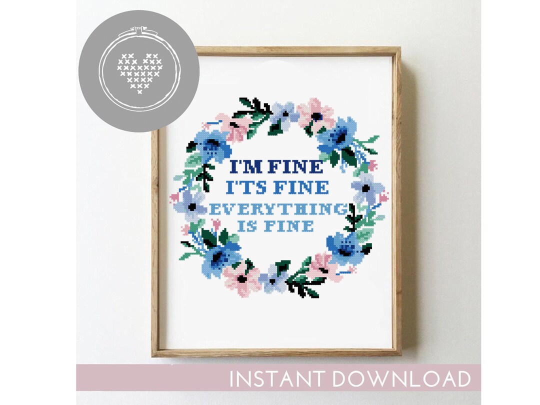 I'm Fine Counted Cross Stitch Pattern Floral Wreath Flowers Calligraphy ...