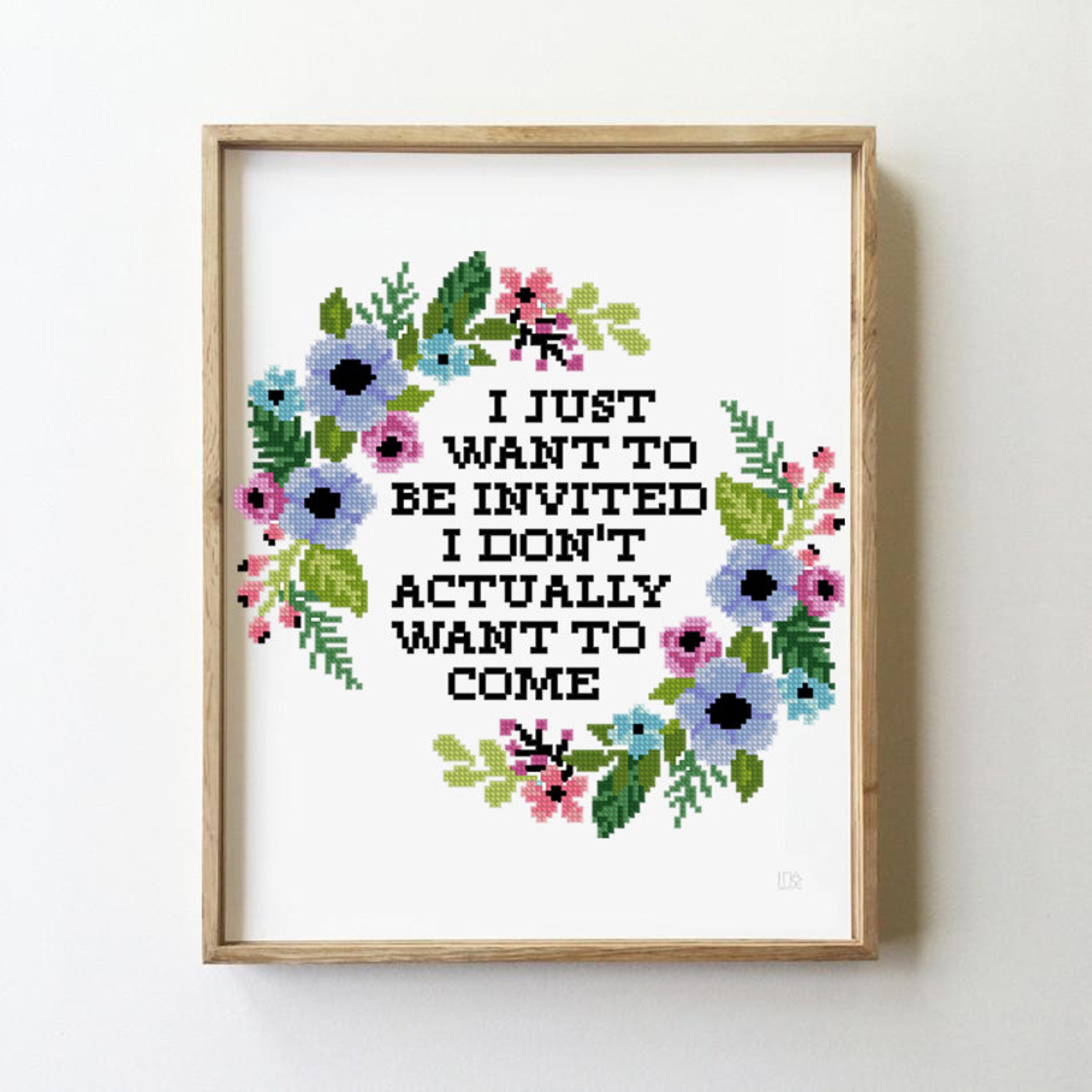 I Just Want to Be Invited I Don't Actually Want to Come - Etsy
