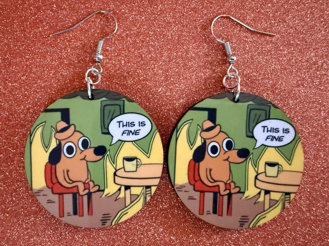 This is Fine Earrings: Laser Cut Acrylic Meme Earrings, Dog & Fire ...
