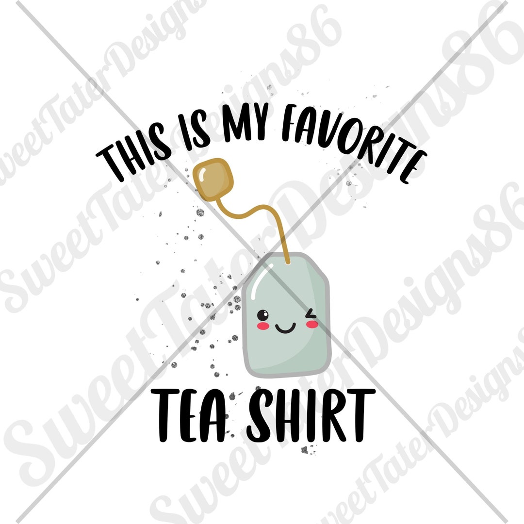 This is My Favorite Tea Shirt Tee Funny Cute Sublimation PNG ONLY - Etsy
