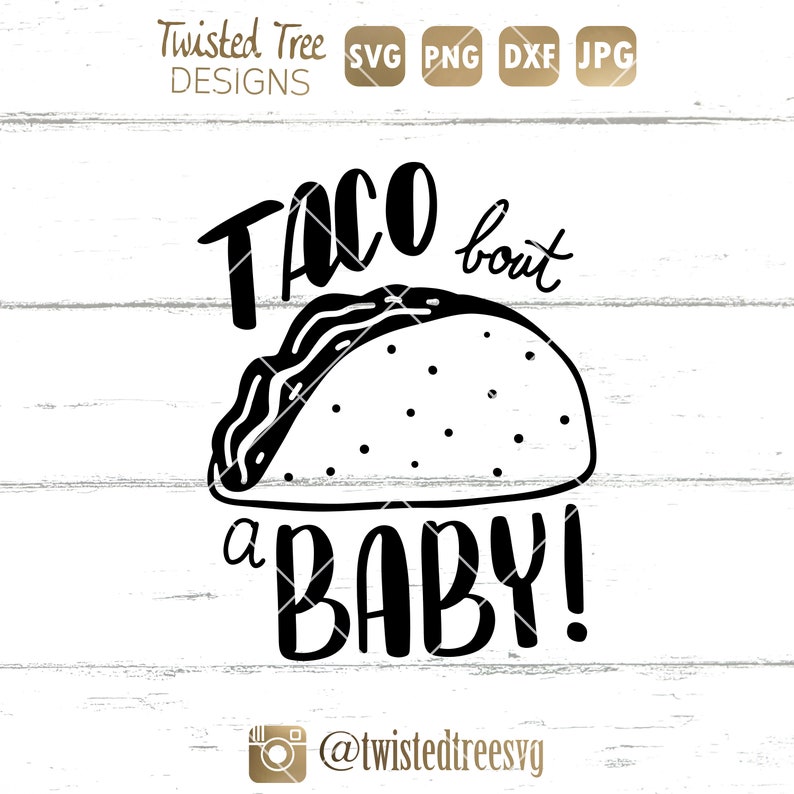 Taco Bout A Baby SVG Cut File Fiesta Baby Shower Tacos | Etsy