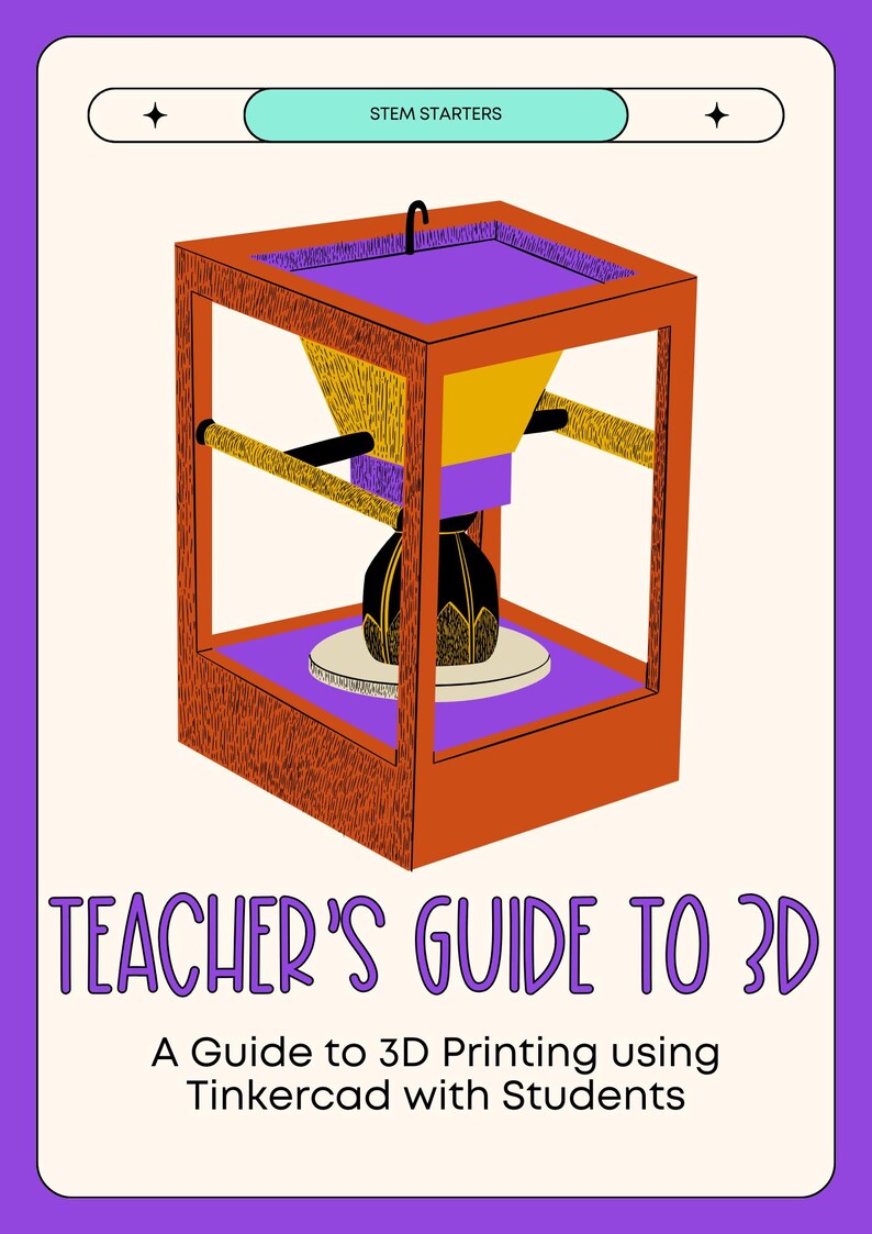 Learn to Create 3D Print Files With Tinkercad | Complete Classroom Guide to Introducing 3D ...