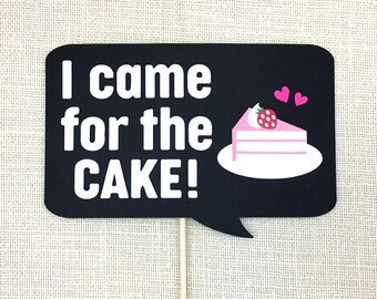 I came for the cake | Etsy
